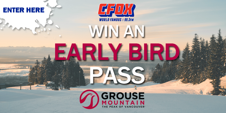 Win a Grouse Mountain Early Bird Pass | CFOX