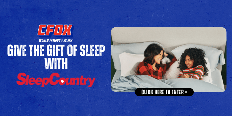 Give the Gift of Sleep with Sleep Country and CFOX! | CFOX