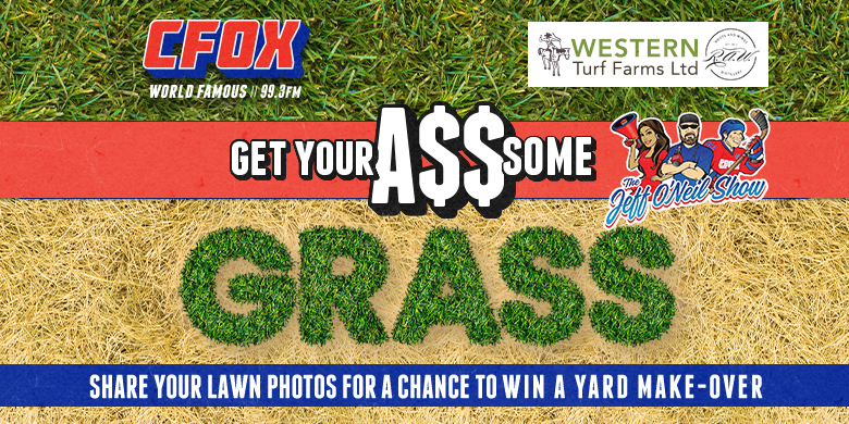 Get Your A$$ Some Grass | CFOX