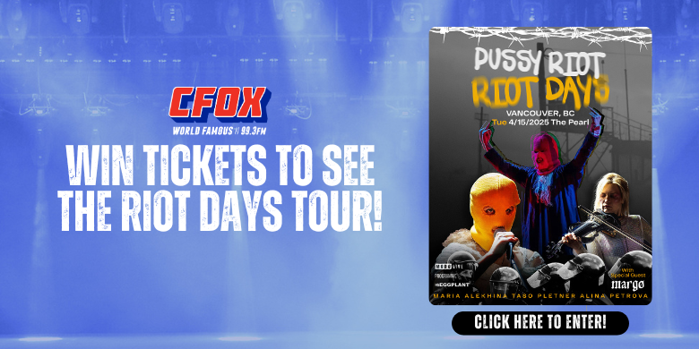 Win Tickets To See The Riot Days Tour | CFOX