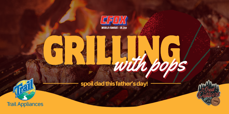 CFOX’s Grilling With Pops | CFOX