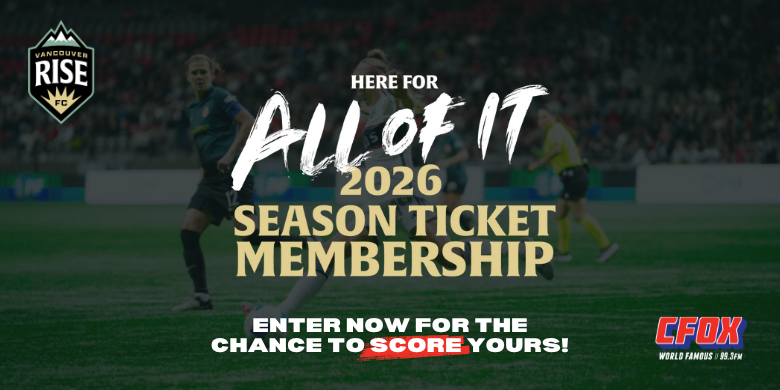 Score A 2026 Season Ticket Membership for Vancouver Rise FC | CFOX